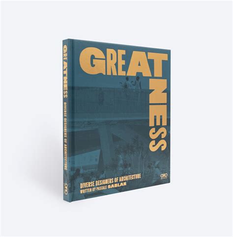 Greatness Diverse Designers Of Architecture Archdaily