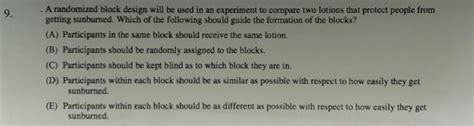 Solved A Randomized Block Design Will Be Used In An