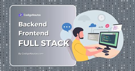 Full Stack Backend y Frontend Cuál es la Diferencia CodigoNautas