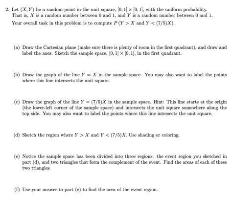 solved 2 let x y be a random point in the unit square