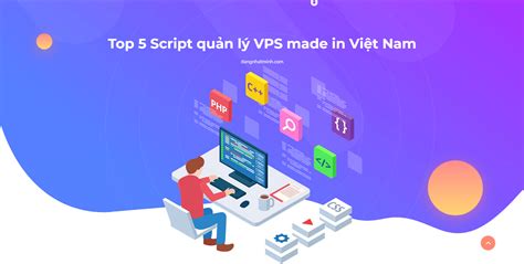 top 5 script quản lý vps made in việt nam tốt nhất