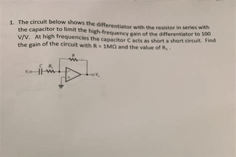 Solved The Circuit Below Shows The Differentiator With The
