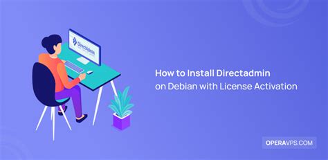how to install directadmin on debian with license activation