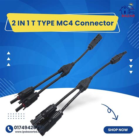 2 IN 1 T TYPE MC4 Connector » Best Price Only At IPS Bazar