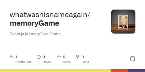 Github Whatwashisnameagainmemorygame Reactjs Memorycard Game