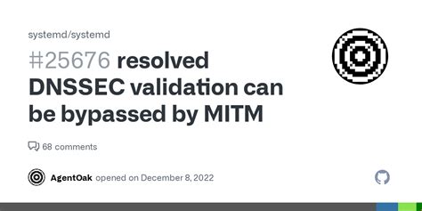 Resolved DNSSEC Validation Can Be Bypassed By MITM Issue Systemd Systemd GitHub
