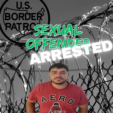 Sex Offender Apprehended 9 15 Laredo Us Border Patrol Facebook