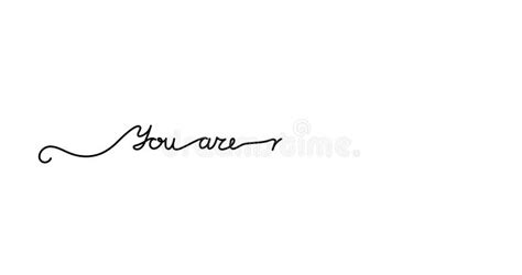 animated illustration continuous one line script cursive text you are