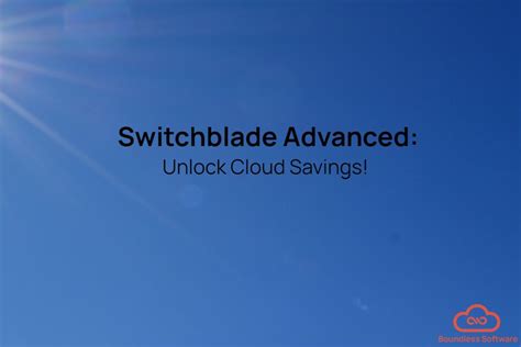 Boundless Software On Linkedin Switchblade Cloudmanagement