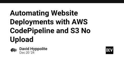 Automating Website Deployments With Aws Codepipeline And S3 No Upload Dev Community