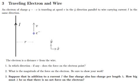 Solved 3 Traveling Electron And Wire An Electron Of Charge Q