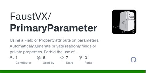 Github Faustvxprimaryparameter Using A Field Or Property Attribute