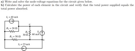Solved A Write And Solve The Node Voltage Equations For The Chegg