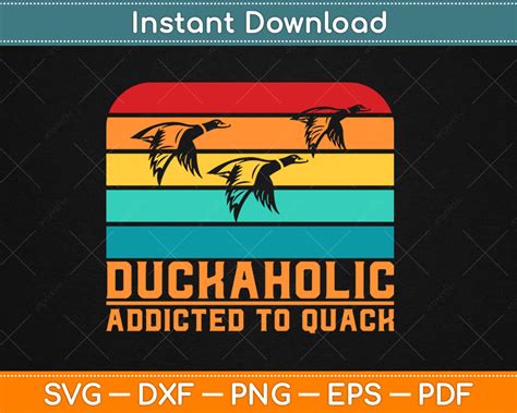 duckaholic addicted to quack funny duck hunting svg design digital cut
