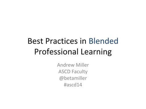 Best Practices In Blended Professional Learning Ppt