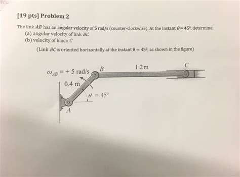 Solved Pts Problem The Link AB Has An Angular Chegg