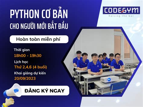 lỚp hỌc miỄn phÍ python cƠ bẢn dÀnh cho ngƯỜi mỚi bẮt ĐẦu codegym huế