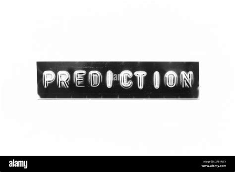 Embossed Letter With Word Prediction In Black Banner On White Paper Background Stock Photo Alamy