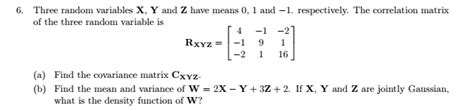 solved three random variables x y and z have means 0 1 and