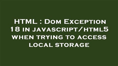 Html Dom Exception 18 In Javascripthtml5 When Trying To Access Local Storage Youtube