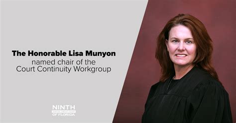 Circuit Judge Lisa T Munyon Selected To Chair The Court Continuity Workgroup Ninth Judicial