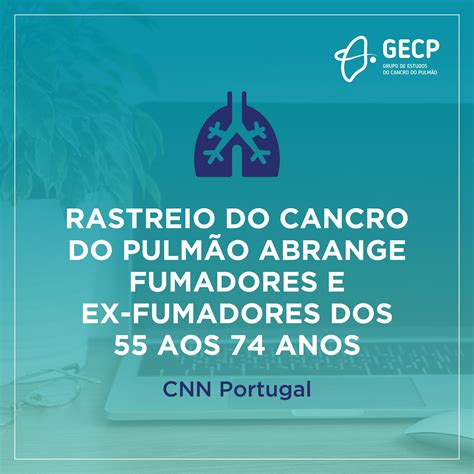 Rastreio Do Cancro Do PulmÃo Abrange Fumadores E Ex Fumadores Dos 55