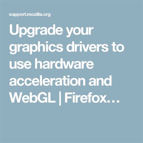 Upgrade Your Graphics Drivers To Use Hardware Acceleration And Webgl Firefox Help Microsoft
