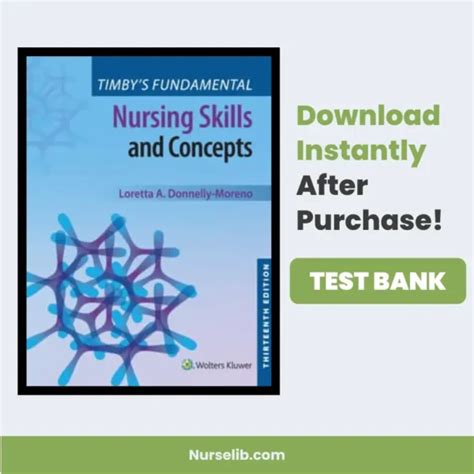 Fundamental Nursing Skills And Concepts Timby Test Bank 13th Edition By Loretta