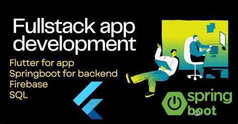 build mobile apps in flutter and backend in springboot by malik zohaib1