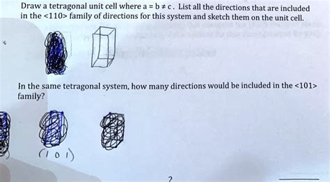 Solved Draw A Tetragonal Unit Cell Where A B C List All The