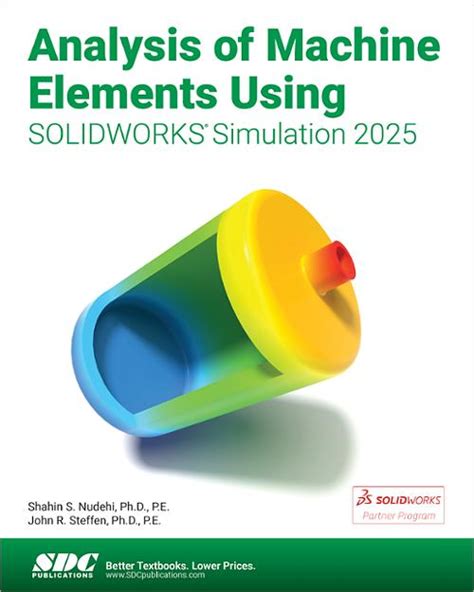 Introduction To Finite Element Analysis Using Solidworks Simulation 2025 Book 9781630577162
