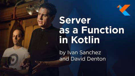 Kotlinconf 2018 Server As A Function In Kotlin By Ivan Sanchez