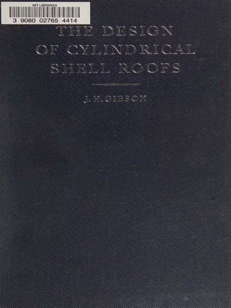 The Design Of Cylindrical Shell Roofs J E Gibson 1961 D Van Nostrand Company Inc