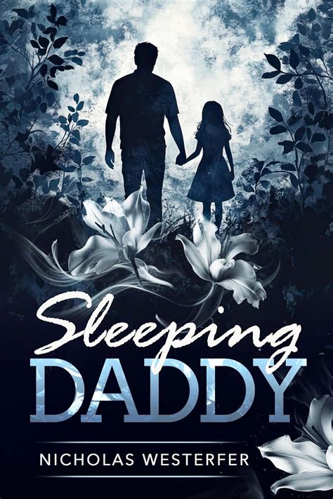 Sleeping Daddy Kindle Edition By Westerfer Nicholas Literature Fiction Kindle Ebooks