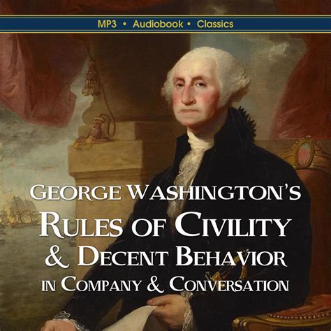 George Washington’s Rules of Civility & Decent Behavior In Company & Conversation Audiobook ...