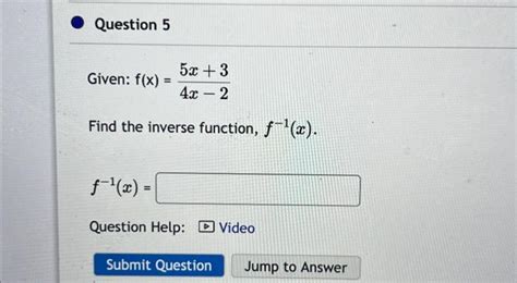solved given f x 4x−25x 3 find the inverse functio f−1 x