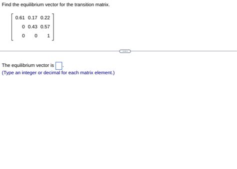 Solved Find The Equilibrium Vector For The Transition