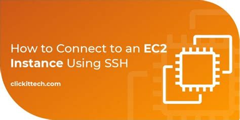 How To Connect To An Ec2 Instance Using Ssh — Clickit Clickit Medium