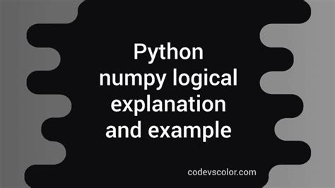 Python Numpy Logical And Example Codevscolor