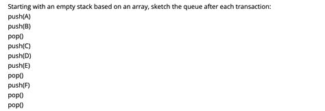 Solved Starting With An Empty Stack Based On An Array
