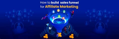 How To Build Sales Funnel For Affiliate Marketing