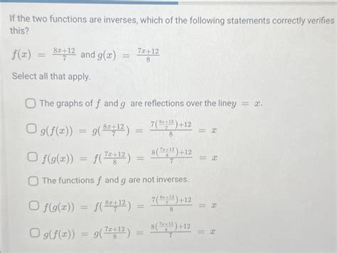 Solved If The Two Functions Are Inverses Which Of The Chegg