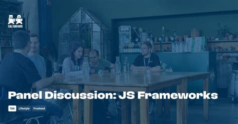 Panel Discussion Js Frameworks By Evil Martians