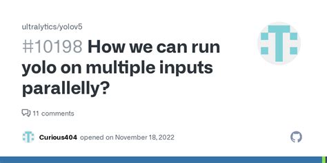 how we can run yolo on multiple inputs parallelly · issue 10198