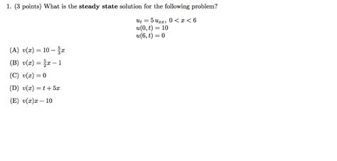Solved Points What Is The Steady State Solution For Chegg Com