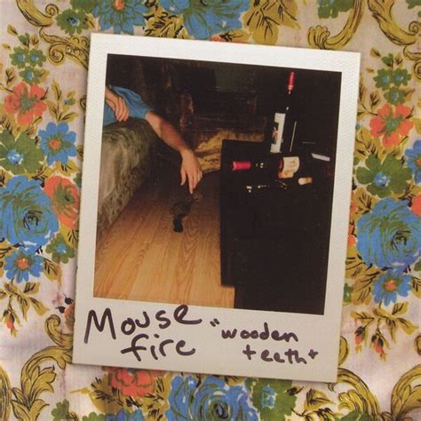 Wooden Teeth By Mouse Fire Album Reviews Ratings Credits Song List Rate Your Music