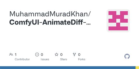 Github Muhammadmuradkhancomfyui Animatediff Evolved