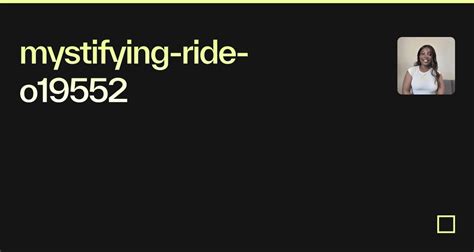 Mystifying Ride O Codesandbox Mystifying Ride O Codesandbox