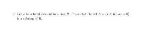 solved 7 let a be a fixed element in a ring r prove that