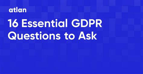 16 Essential Gdpr Questions To Ask